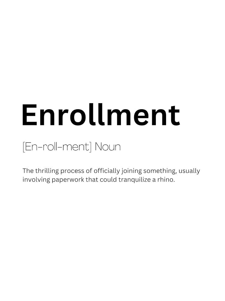 Enrollment Definition Meaning Art Print by Kaigozen – Fy!