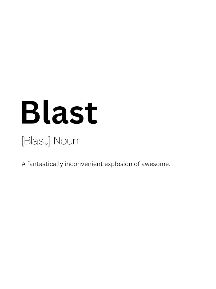 Blast Definition Meaning Art Print by Kaigozen – Fy!
