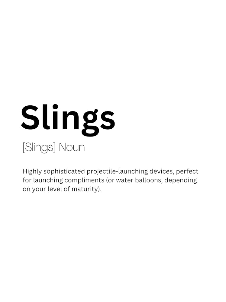 Slings Definition Meaning Art Print by Kaigozen – Fy!