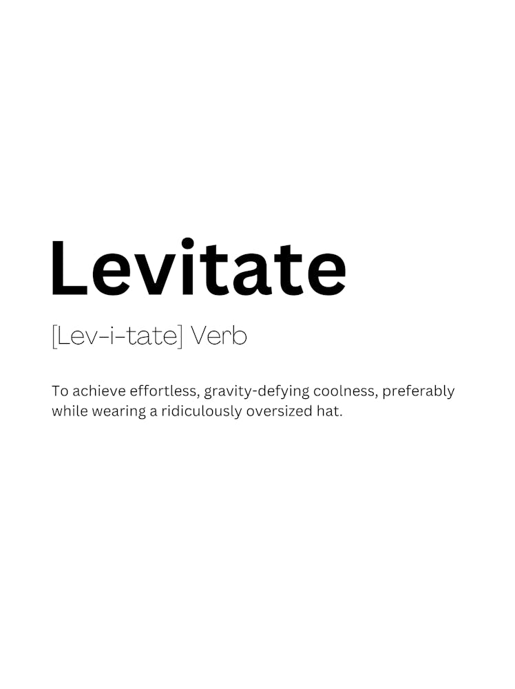 Levitate Definition Meaning Art Print by Kaigozen – Fy!