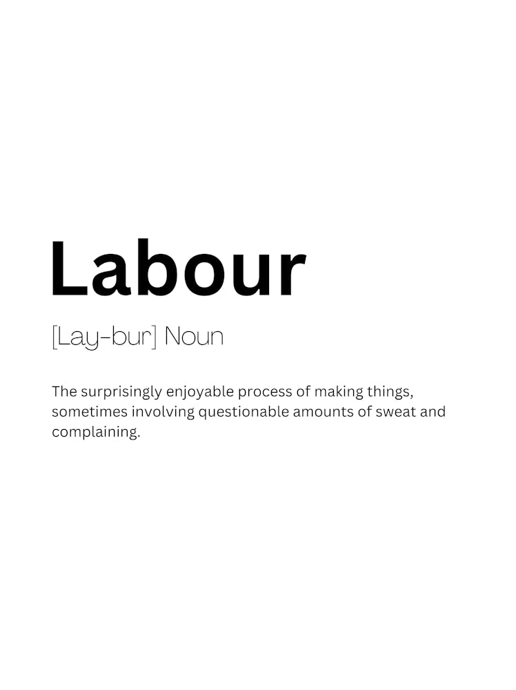 Labour Definition Meaning Art Print by Kaigozen – Fy!