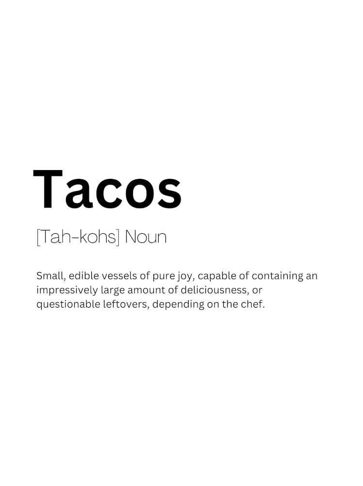Tacos Definition Meaning Art Print by Kaigozen – Fy!