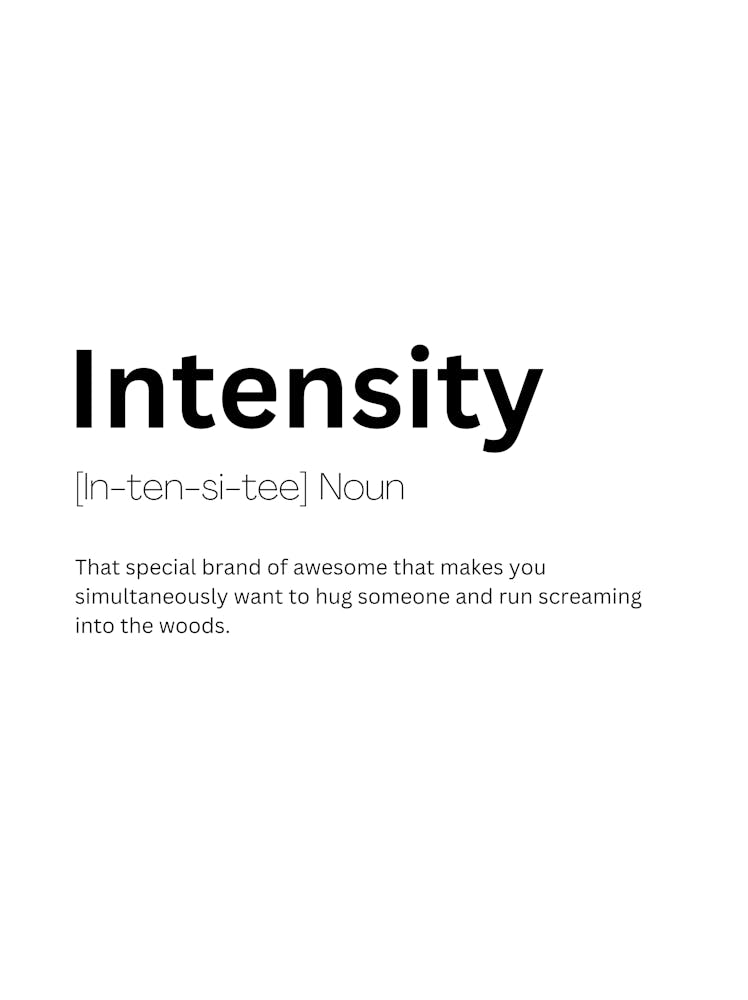 Intensity Definition Meaning 1 Art Print by Kaigozen – Fy!
