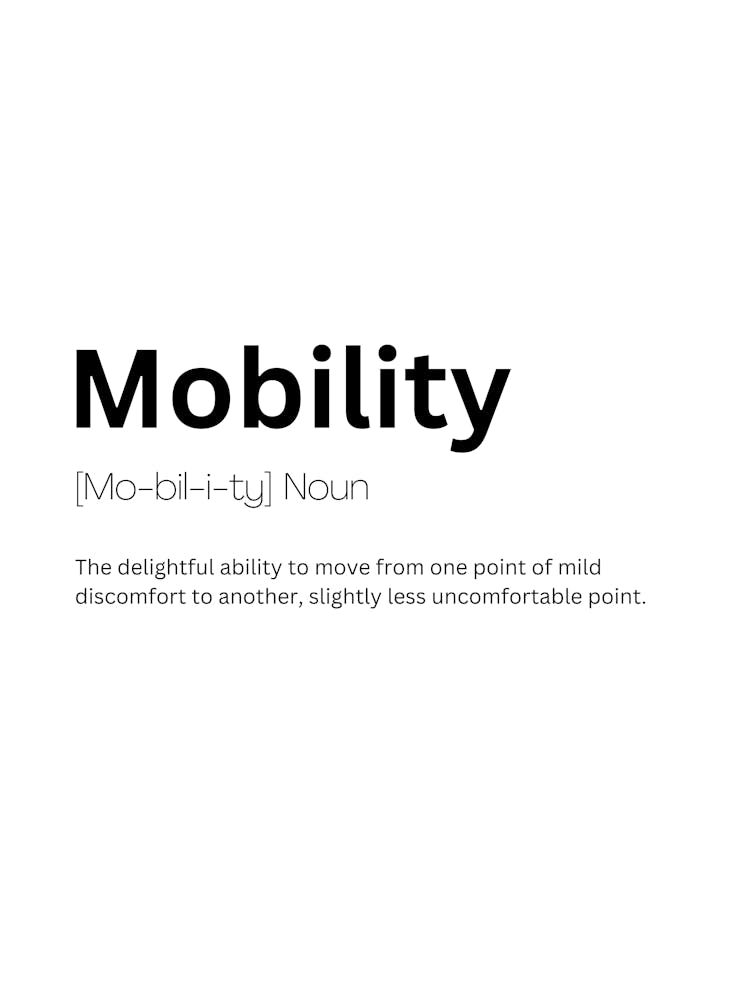 Mobility Definition Meaning Art Print by Kaigozen – Fy!