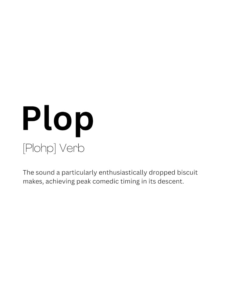 Plop Definition Meaning Art Print by Kaigozen – Fy!