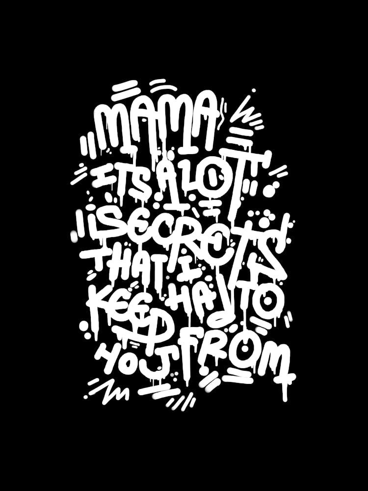 Mama Its A Lot Secrets Art Print by Glettering – Fy!