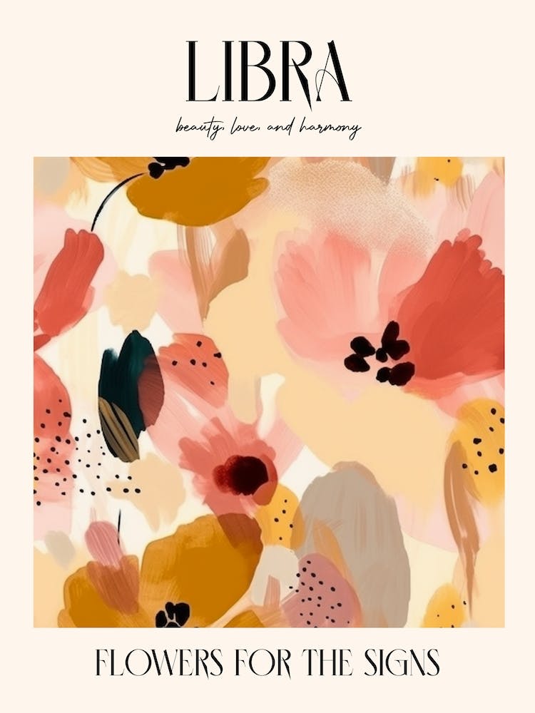 Flowers For The Signs Libra Zodiac Sign Art Print by Stellar Prints – Fy!