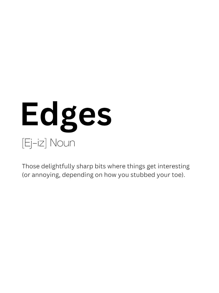 Edges Definition Meaning Art Print by Kaigozen – Fy!