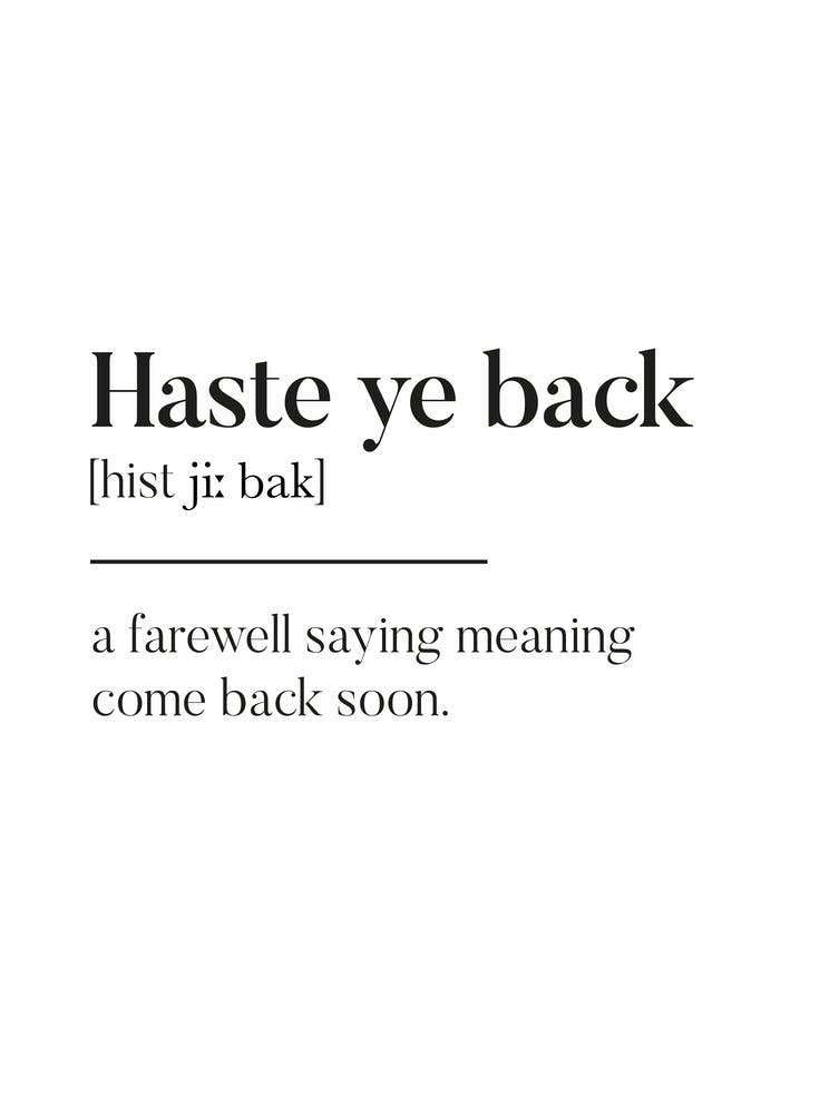Haste Ye Back Scottish Slang Definition Scots Banter Art Print by ...