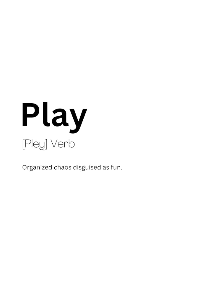 Play Definition Meaning Art Print by Kaigozen – Fy!
